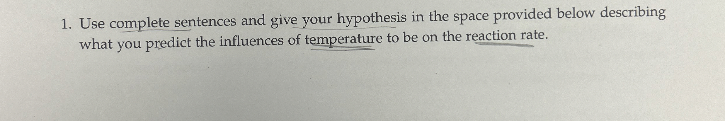 Solved Use complete sentences and give your hypothesis in | Chegg.com