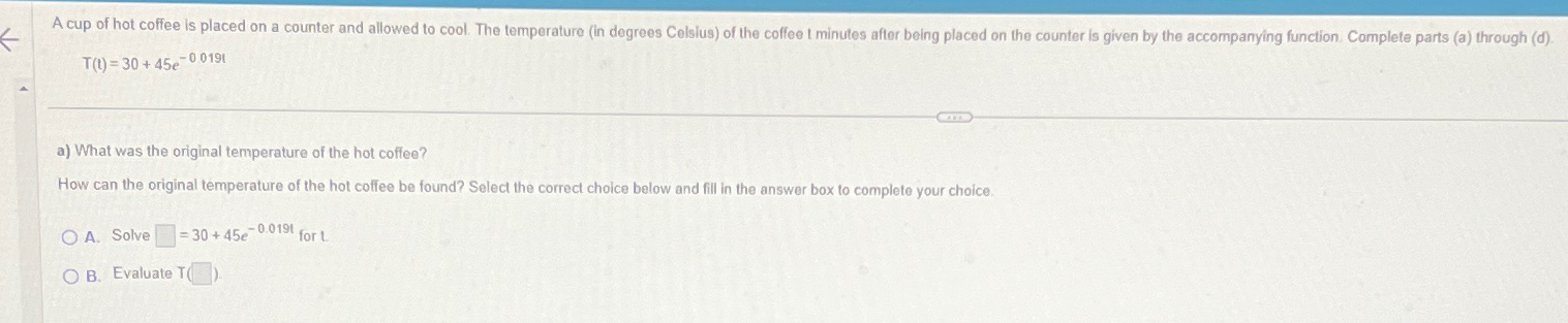 Solved T(t)=30+45e-0.0191a) ﻿What was the original | Chegg.com