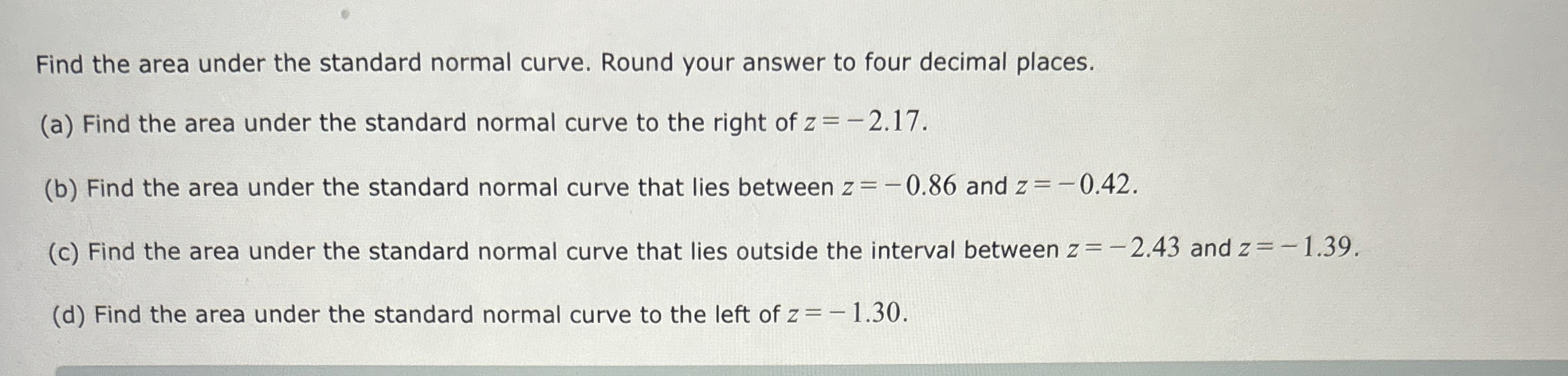 Solved Find the area under the standard normal curve. Round | Chegg.com