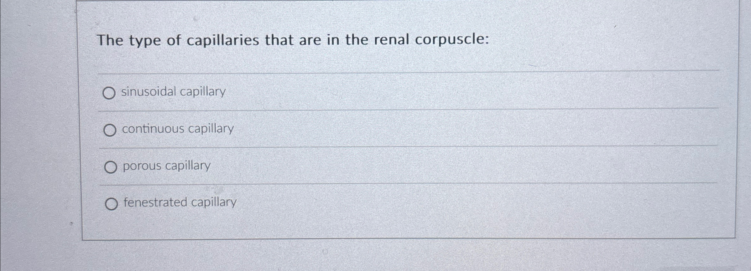 Solved The type of capillaries that are in the renal | Chegg.com