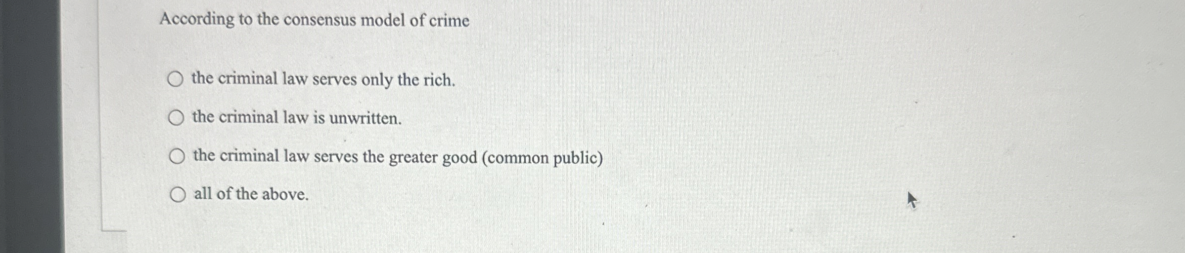 Solved According to the consensus model of crimethe criminal | Chegg.com