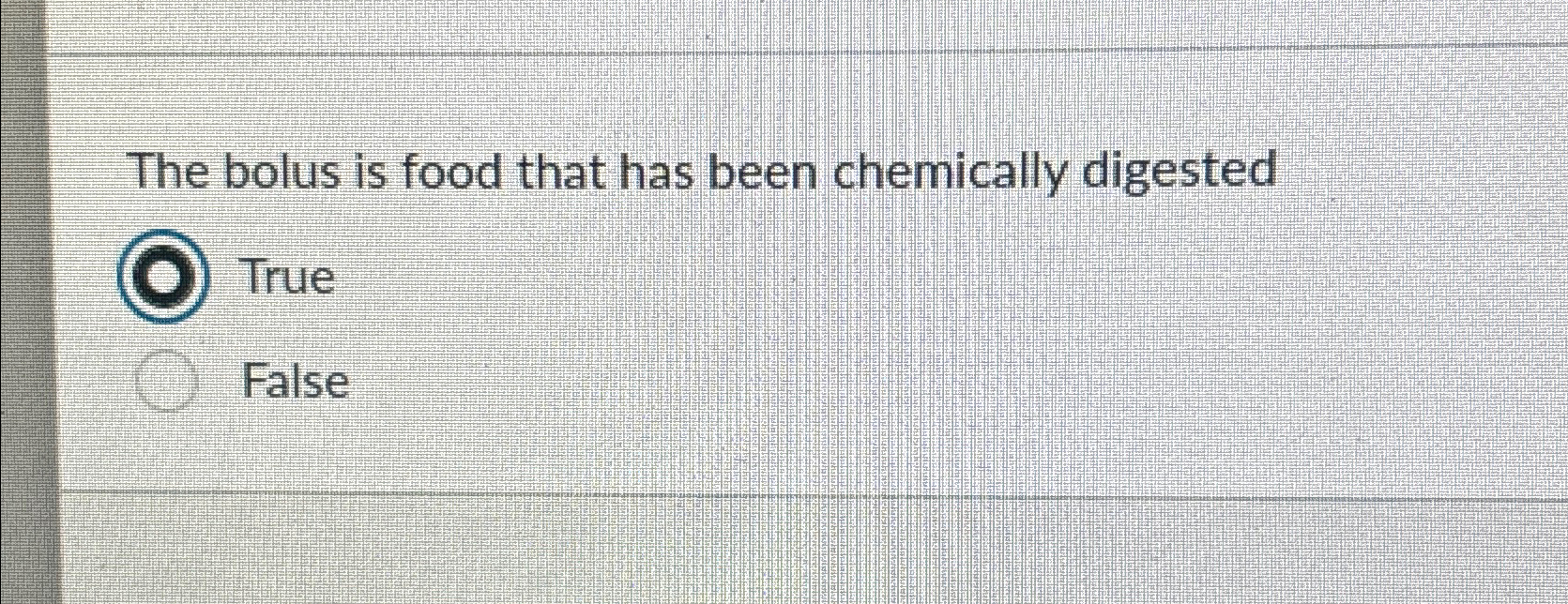 Solved The bolus is food that has been chemically | Chegg.com