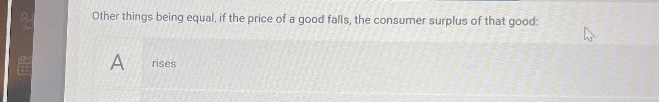 Solved Other things being equal, if the price of a good | Chegg.com