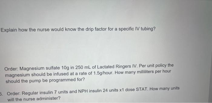 Solved Explain how the nurse would know the drip factor for | Chegg.com