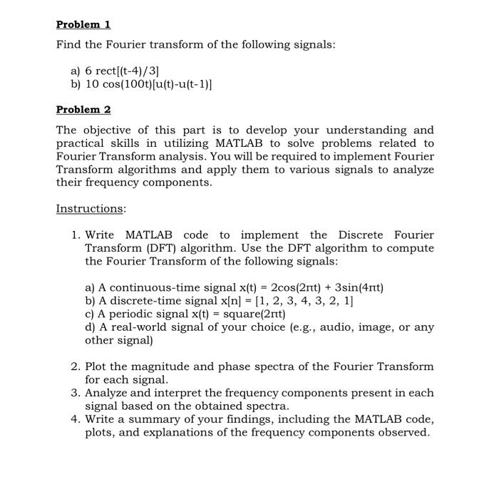Solved Problem 1Find the Fourier transform of the following | Chegg.com