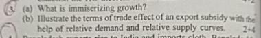 Solved (3) (a) ﻿What is immiserizing growth?(b) ﻿Illustrate | Chegg.com