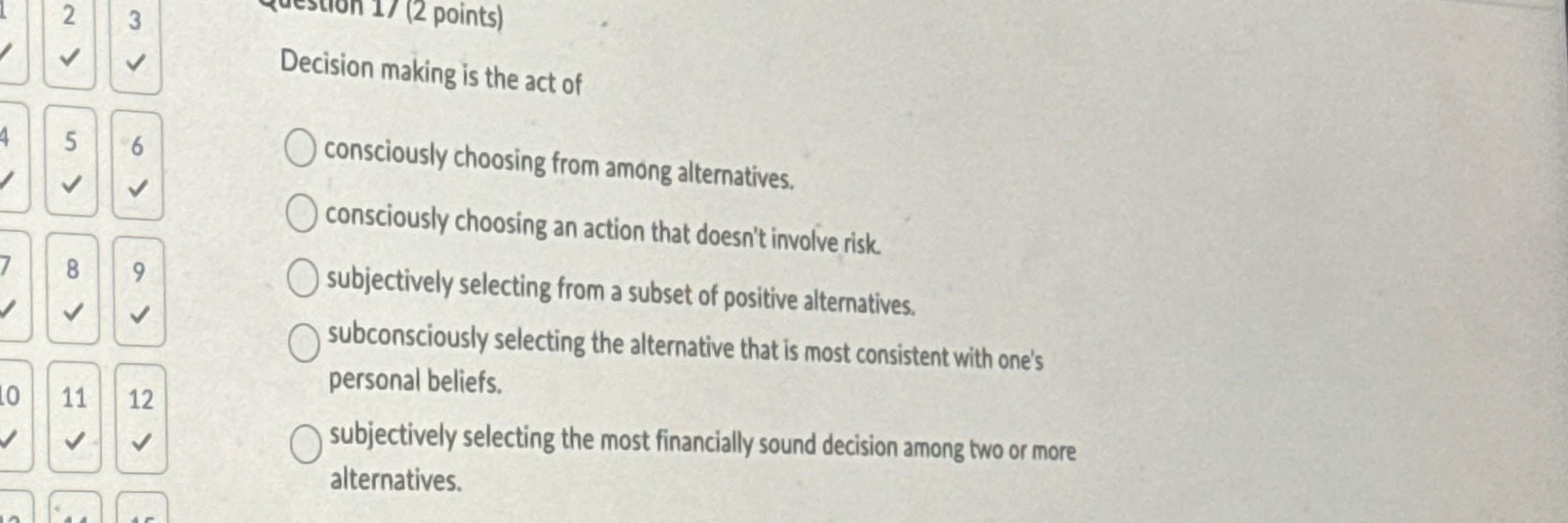 Solved Decision making is the act ofconsciously choosing | Chegg.com