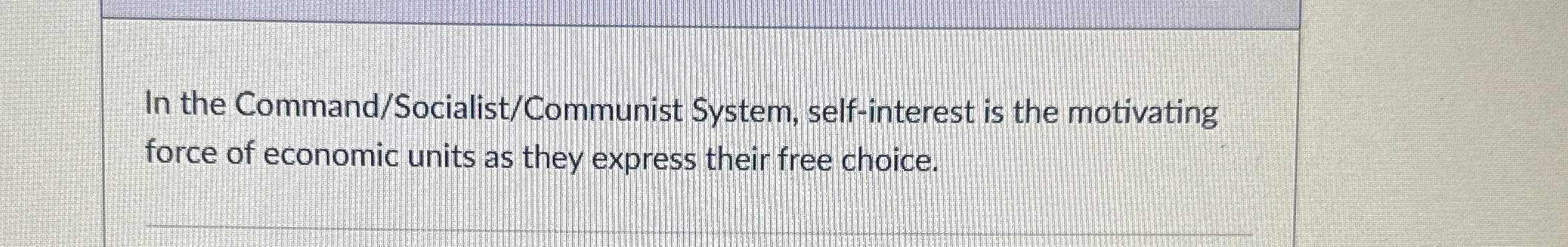 Solved In the Command/Socialist/Communist System, | Chegg.com