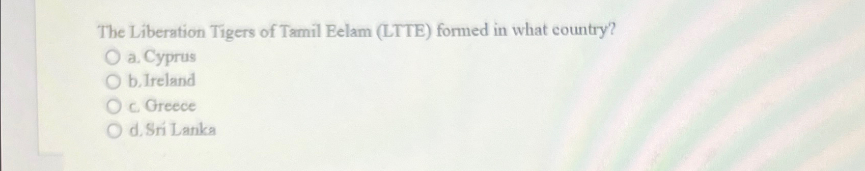 Solved The Liberation Tigers of Tamil Eelam (LTTE) ﻿formed | Chegg.com