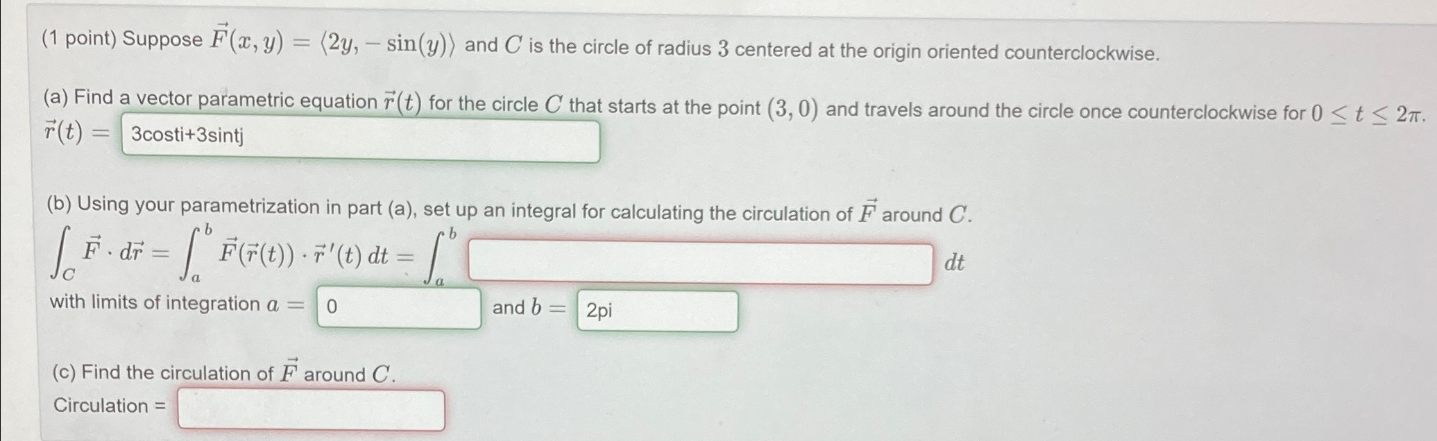 Solved (1 ﻿point) ﻿Suppose vec(F)(x,y)=(:2y,-sin(y):) ﻿and C | Chegg.com