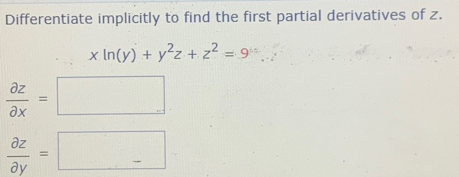 Solved Differentiate implicitly to find the first partial | Chegg.com