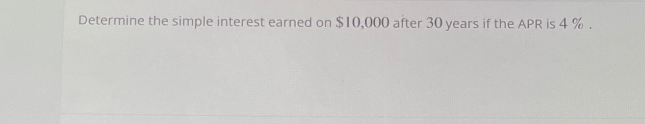 Solved Determine the simple interest earned on $10,000 | Chegg.com