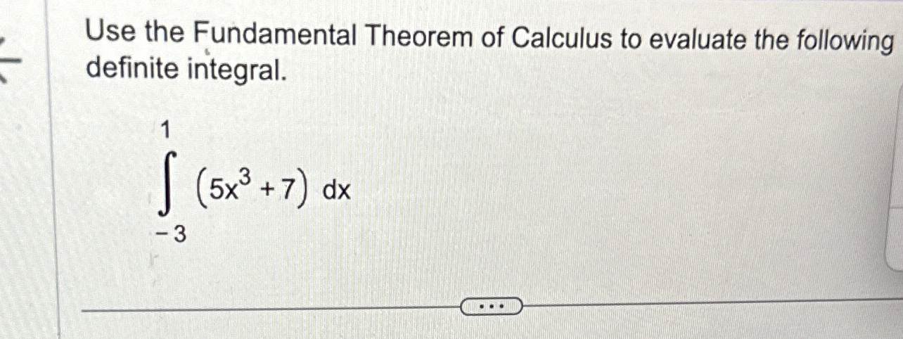 Solved Use the Fundamental Theorem of Calculus to evaluate | Chegg.com