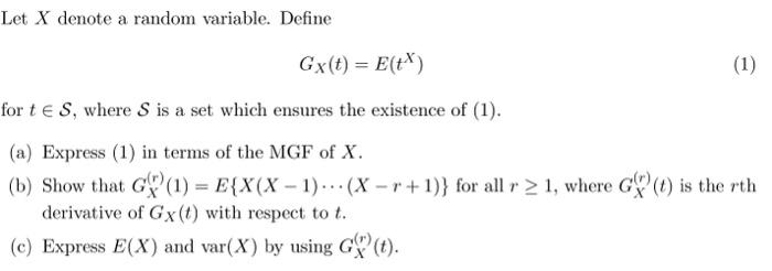 Solved Let X denote a random variable. Define GX(t)=E(tX) | Chegg.com