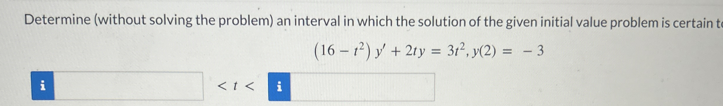 Solved Determine (without solving the problem) ﻿an interval | Chegg.com