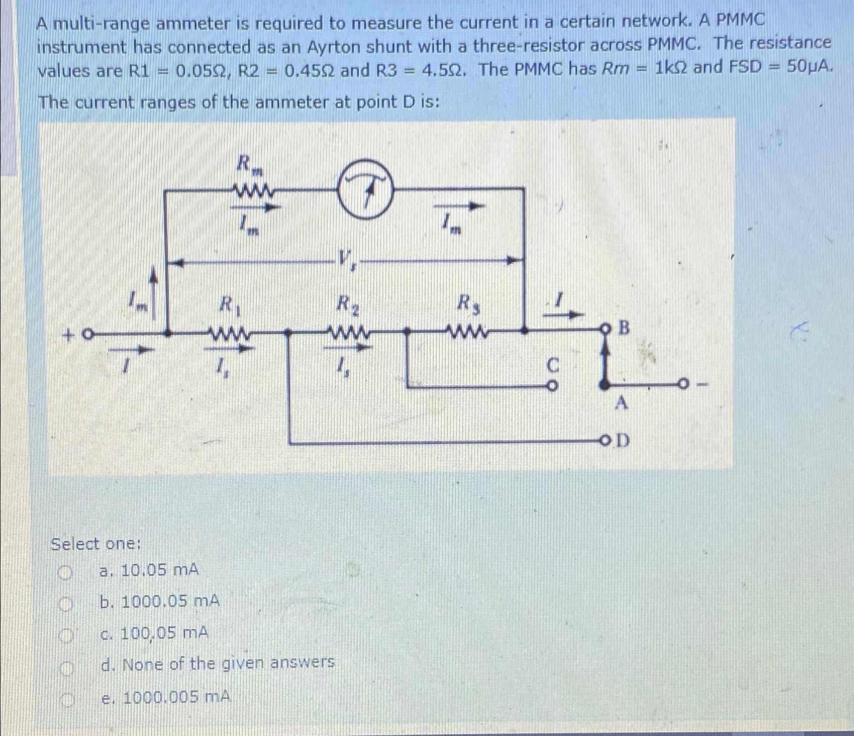 Solved A multi-range ammeter is required to measure the | Chegg.com
