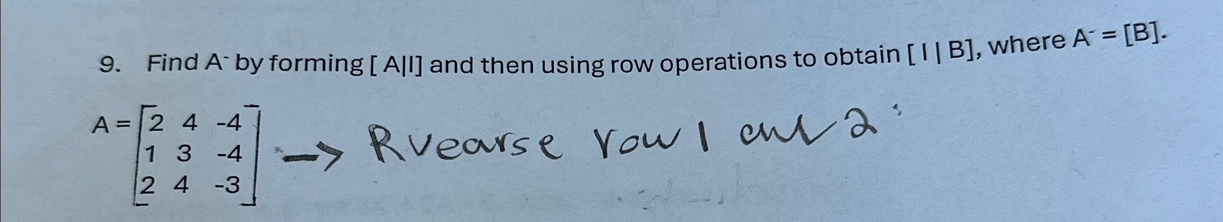 Solved Find A-by forming A|I| ﻿and then using row operations | Chegg.com