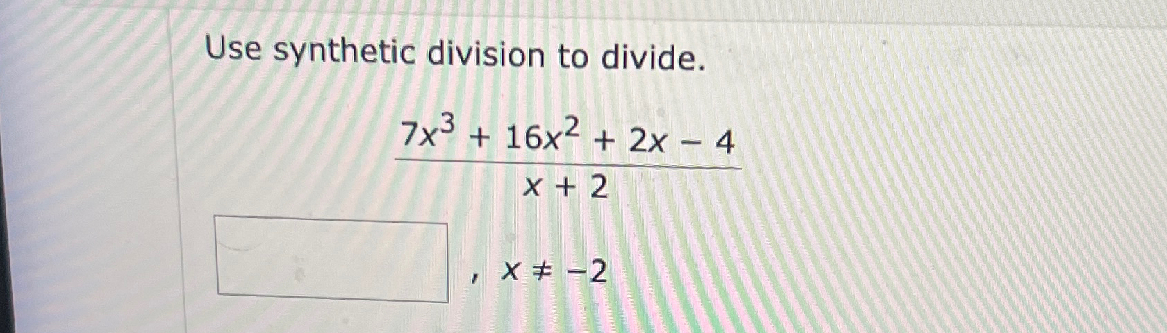 Solved Use synthetic division to | Chegg.com