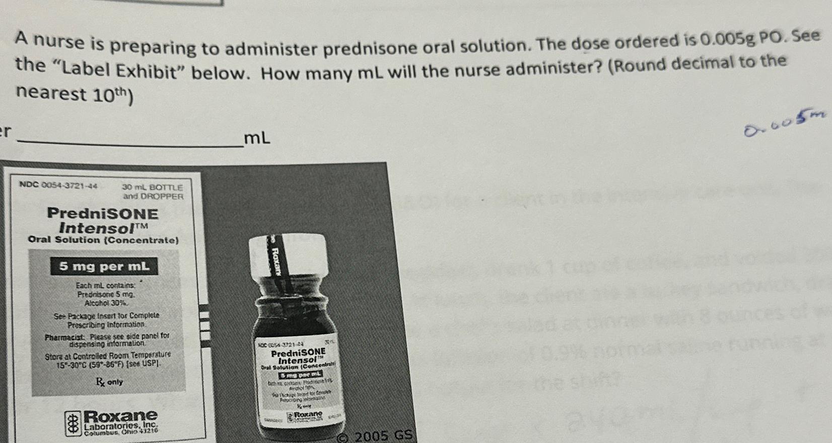 Solved A nurse is preparing to administer prednisone oral | Chegg.com