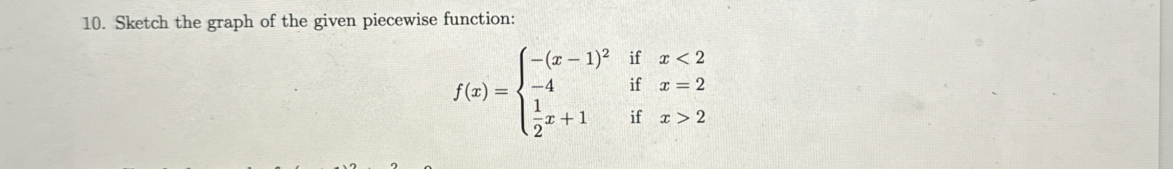 Solved Sketch the graph of the given piecewise | Chegg.com