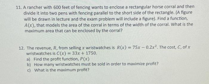 Solved 11. A rancher with 600 feet of fencing wants to | Chegg.com