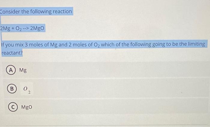 Solved Consider the following reaction 2Mg+O2→2MgO A student | Chegg.com
