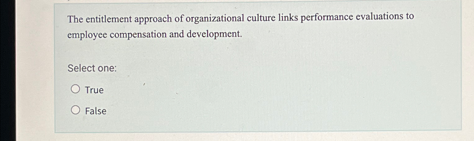 Solved The entitlement approach of organizational culture | Chegg.com
