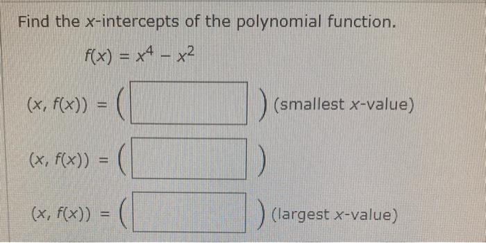 Solved Find the x-intercepts of the polynomial function. | Chegg.com