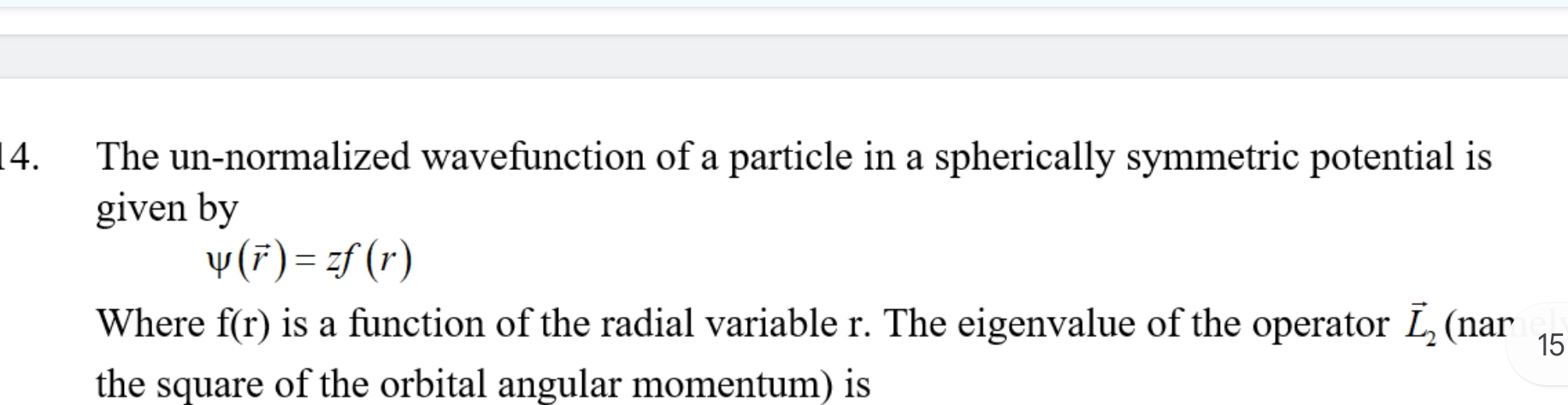 The un-normalized wavefunction of a particle in a | Chegg.com