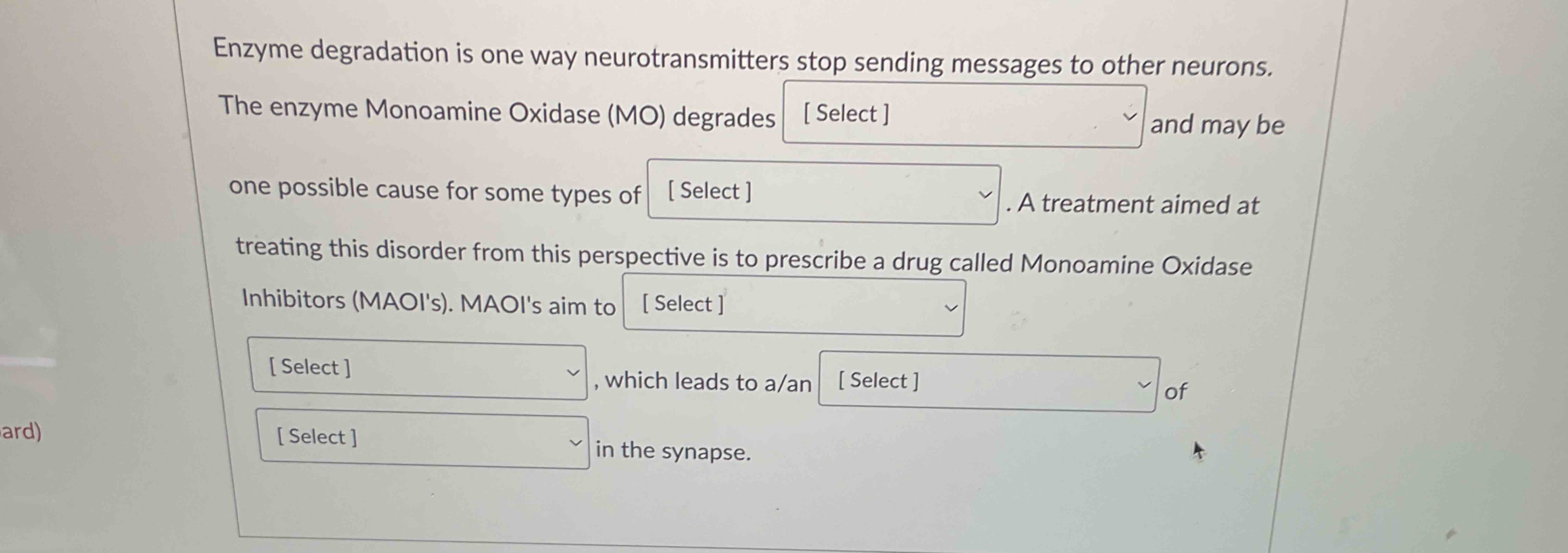 Solved Enzyme degradation is one way neurotransmitters stop | Chegg.com