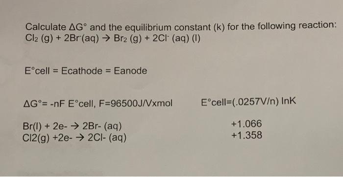 Solved Calculate AG and the equilibrium constant (k) for the | Chegg.com