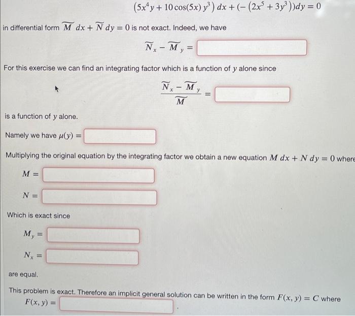 Solved (5x4y+10cos(5x)y3)dx+(−(2x5+3y3))dy=0 in differential | Chegg.com