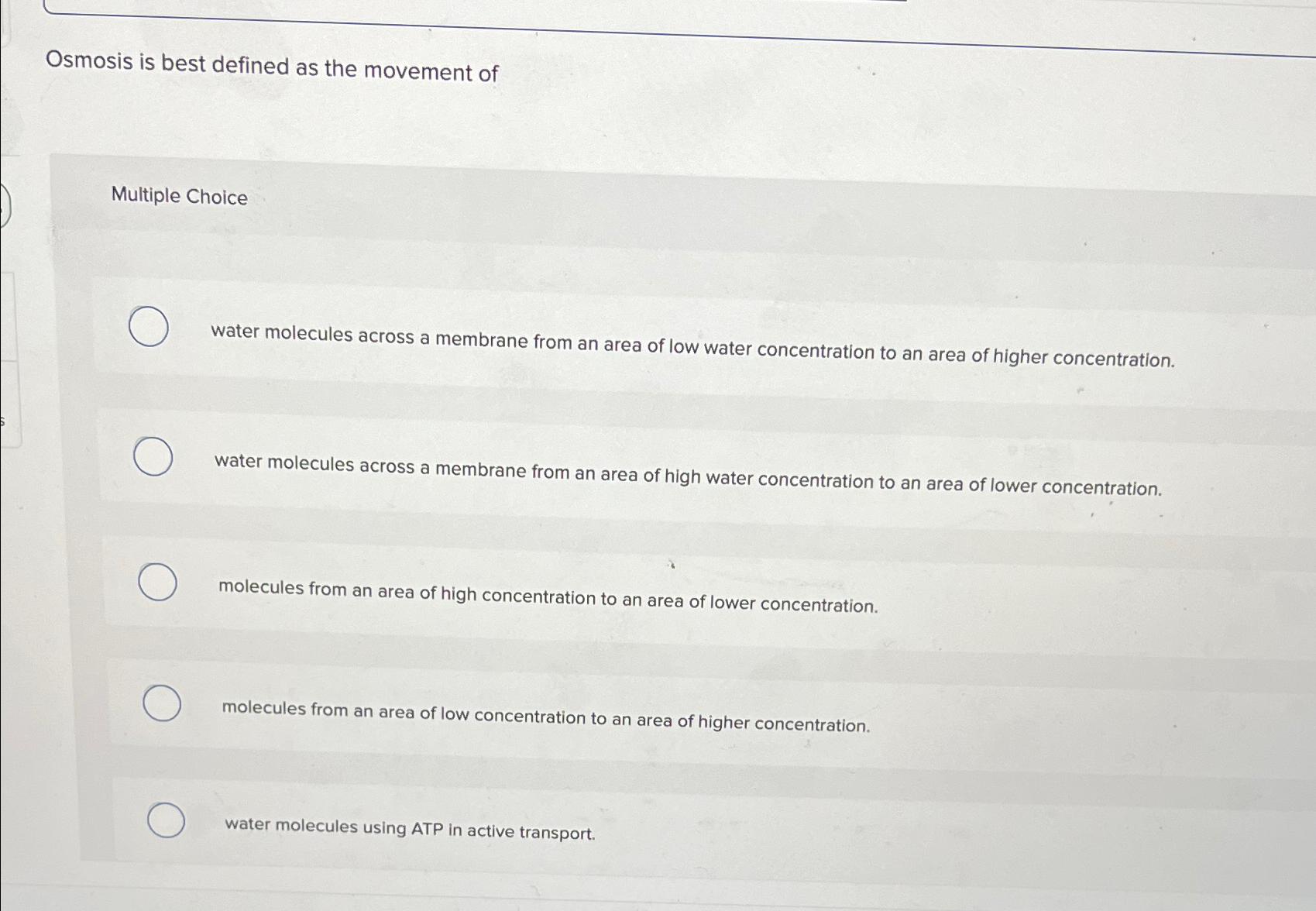 Solved Osmosis is best defined as the movement ofMultiple | Chegg.com