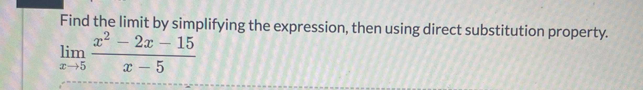 Solved Find the limit by simplifying the expression, then | Chegg.com