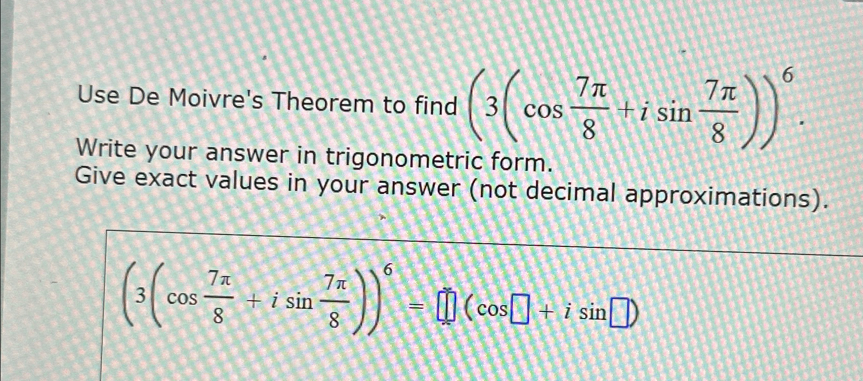 Use De Moivre's Theorem to find | Chegg.com