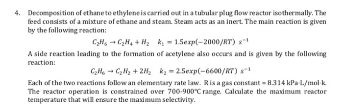 Solved 4. Decomposition of ethane to ethylene is carried out | Chegg.com