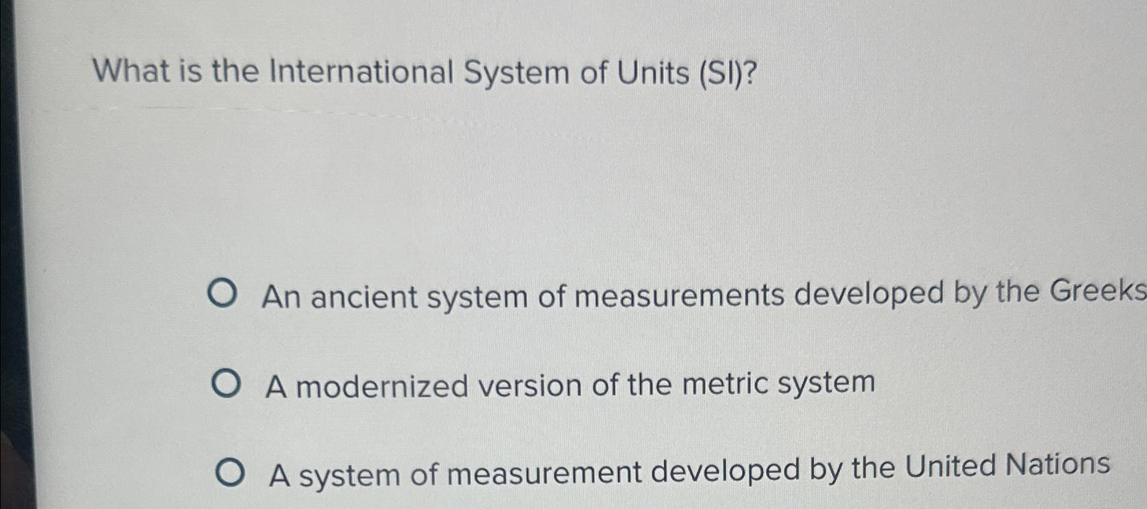 Solved What is the International System of Units (SI)?An | Chegg.com
