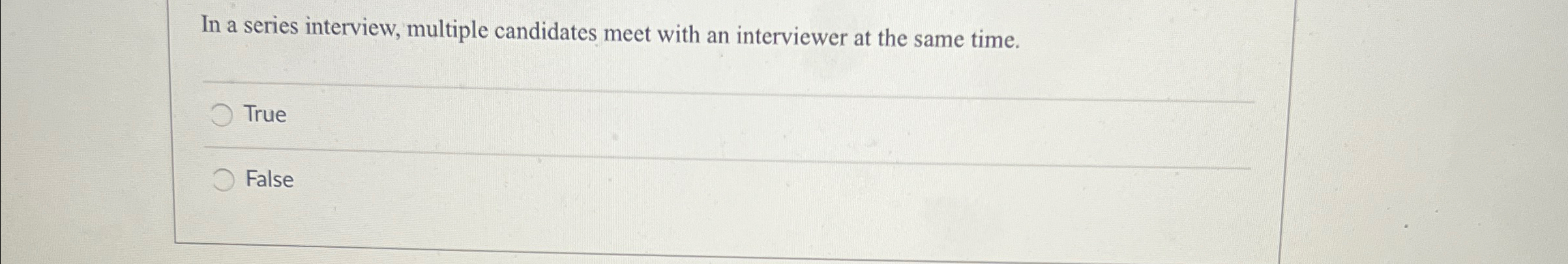 Solved In a series interview, multiple candidates meet with | Chegg.com