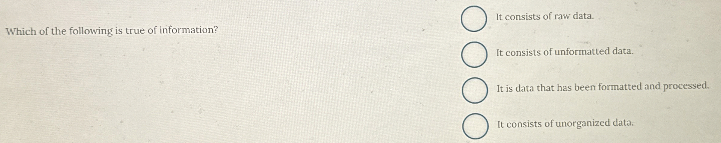 Solved It consists of raw data.Which of the following is | Chegg.com