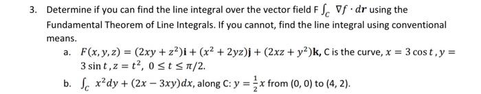 Solved 3 Determine If You Can Find The Line Integral Over