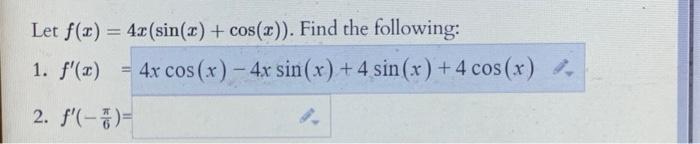 Solved f(x)=4x(sin(x)+cos(x)). Find the following: | Chegg.com