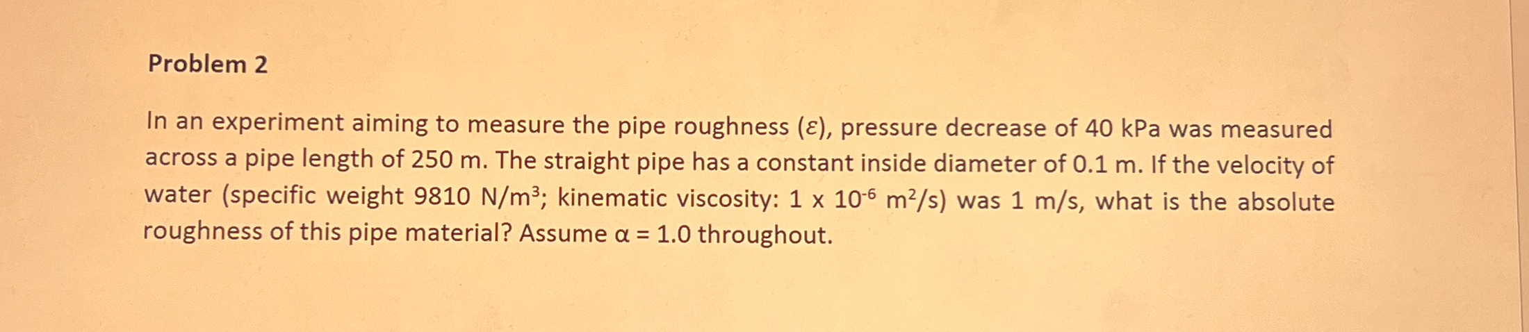 Solved Problem 2In an experiment aiming to measure the pipe | Chegg.com