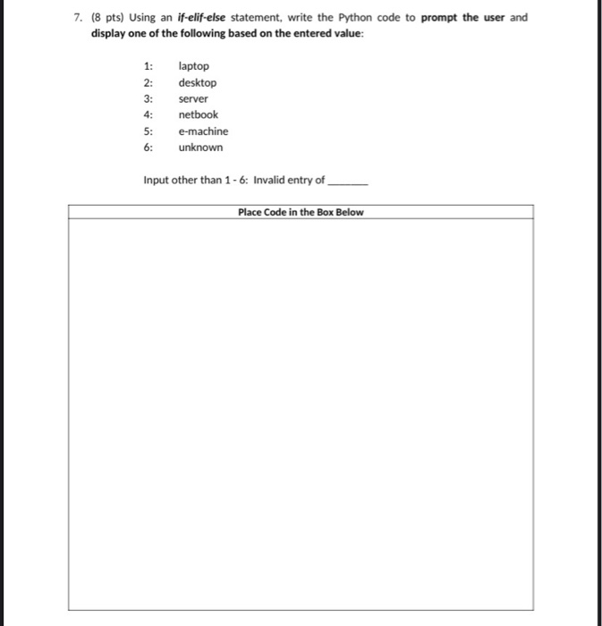Solved 7. (8 pts) Using an if-elif-else statement, write the | Chegg.com