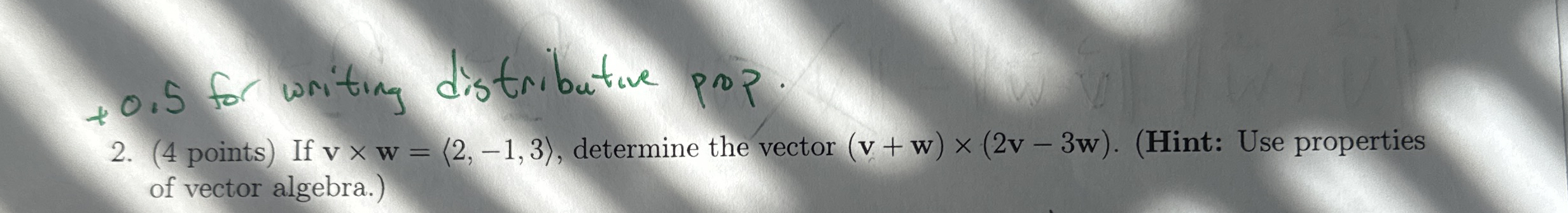 Solved If ), ﻿determine the vector (v+w)×(2v-3w). (Hint: Use | Chegg.com