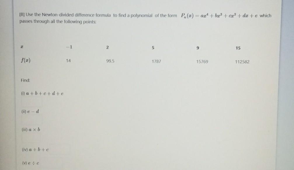 Solved [B) Use the Newton-divided difference formula to find | Chegg.com