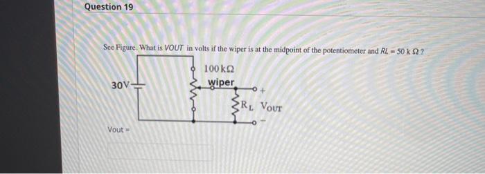 Solved Question 19 Soe Figure. What is VOUT in volts if the | Chegg.com