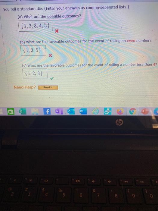 Solved You roll a standard die. (Enter your answers as | Chegg.com