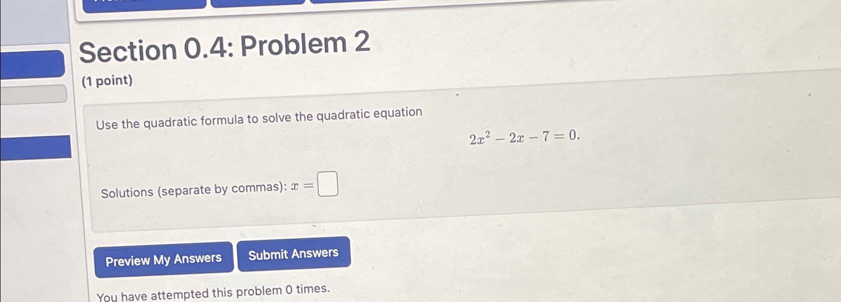 Solved Section 0.4: Problem 2(1 ﻿point)Use the quadratic | Chegg.com