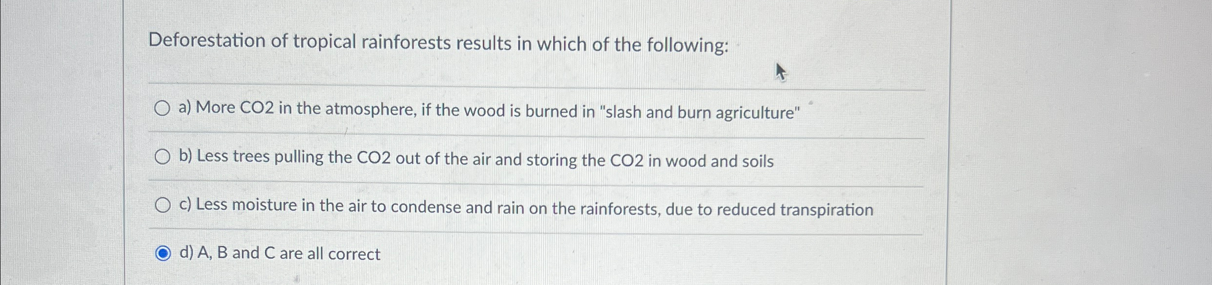 Solved Deforestation of tropical rainforests results in | Chegg.com