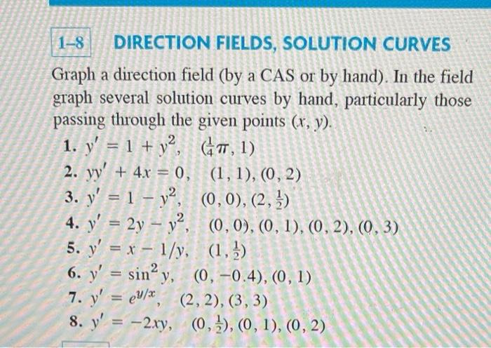 Solved 2 1-8 DIRECTION FIELDS, SOLUTION CURVES Graph a | Chegg.com